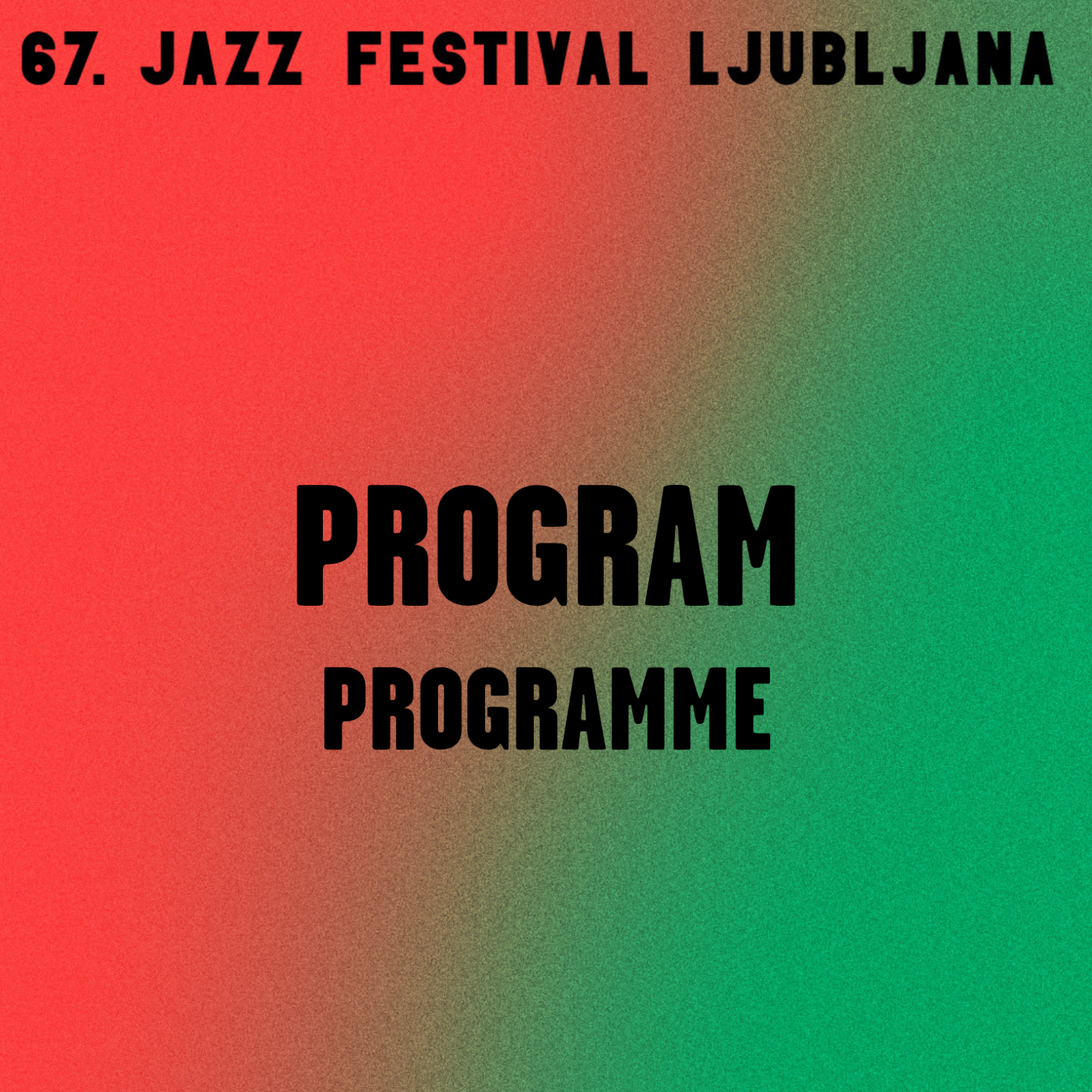 The line-up is complete! - 67. Jazz festival Ljubljana